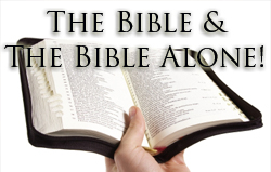 The Bible and the Bible Alone, the Rule of Faith and Duty