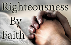 Righteousness by Faith