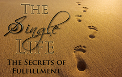The Single Life: The Secrets of Fulfillment