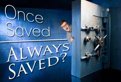 Once Saved, Always Saved?