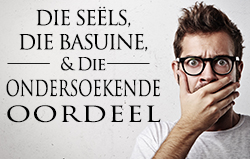 Die Seëls, Die Basuine, & Die Ondersoekende Oordeel